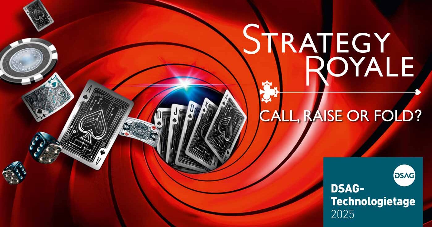DSAG Technology Days 2025 - CALL, RAISE OR FOLD?
